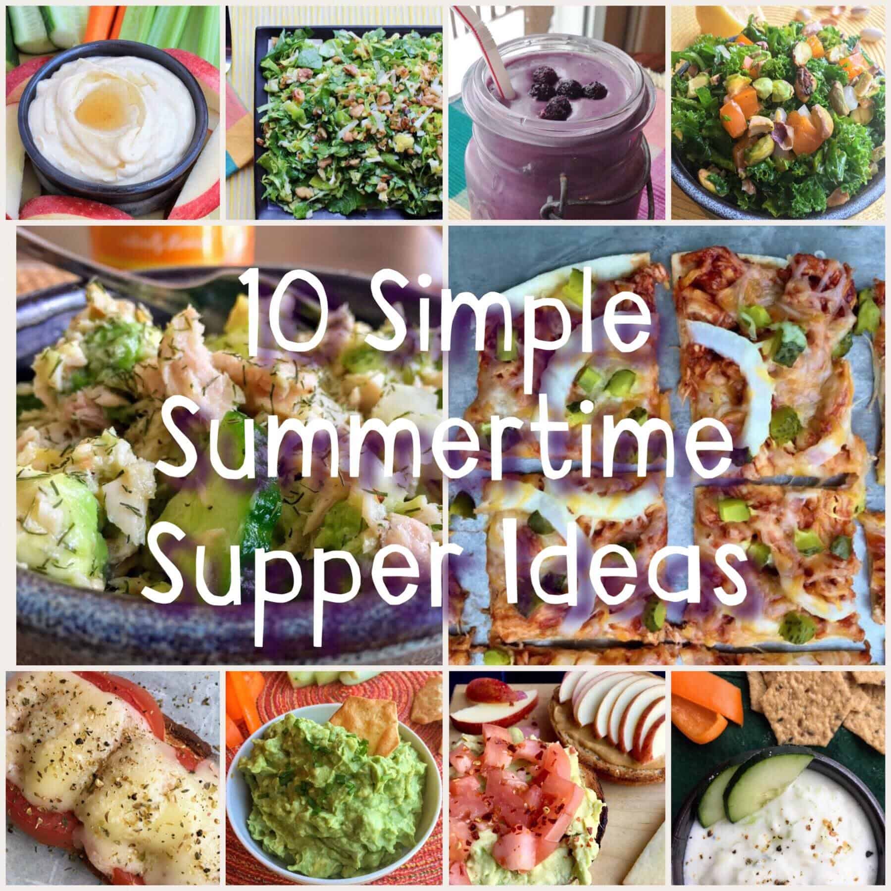 10 Super Simple Summertime Supper Ideas Juggling With Julia 10 Super Simple Summertime Supper Ideas Juggling With Julia
